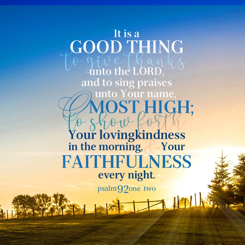 Reflections on Psalm 92:1-3 It is Good | steelmagnoliablog